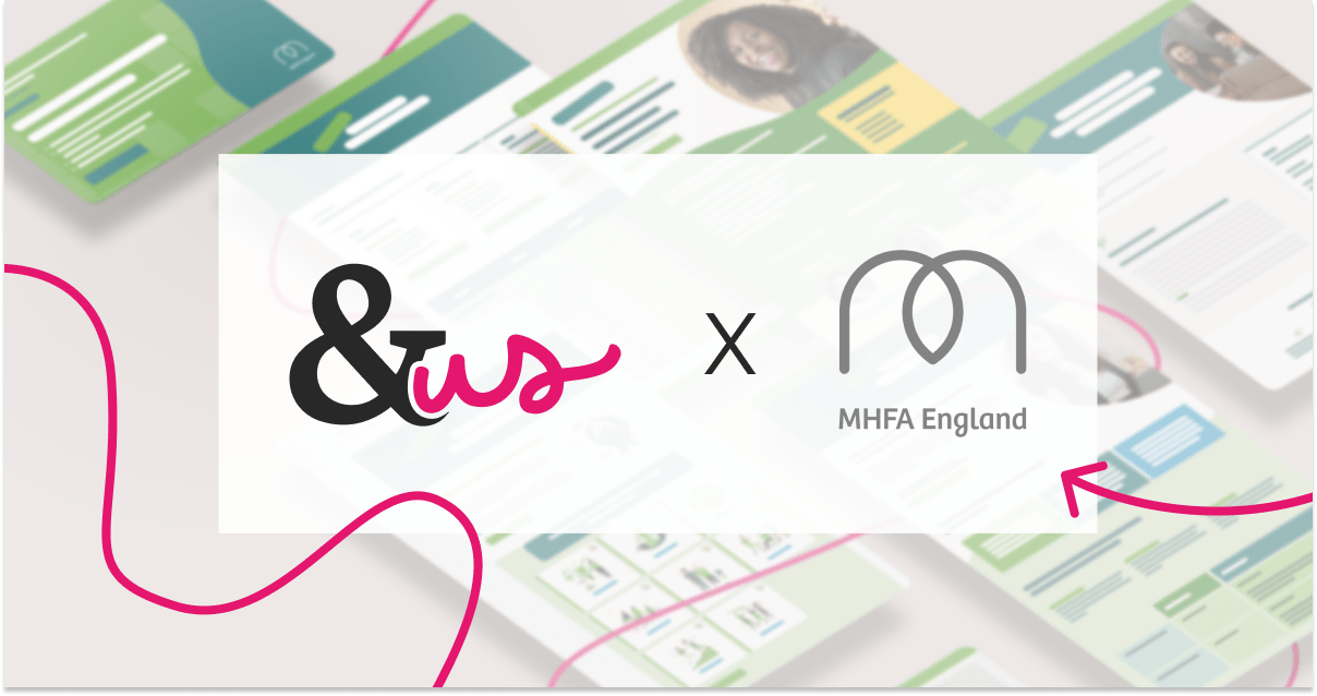 Building an idea engine for MHFA England | &us